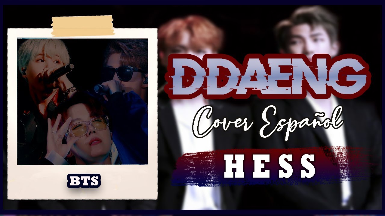 DDAENG(BTS) Cover Español[H E S S] - YouTube