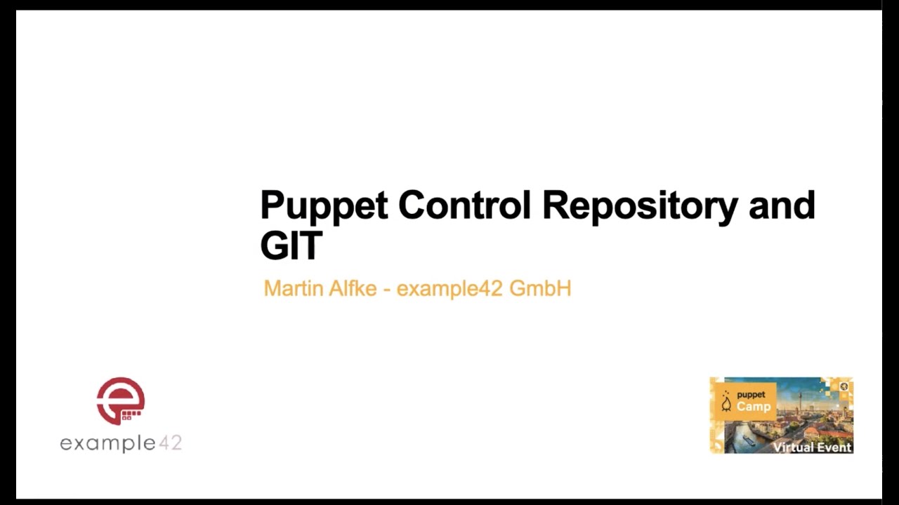 Puppet Camp Germany: Puppet Control-Repo and GIT - a comparison of ...