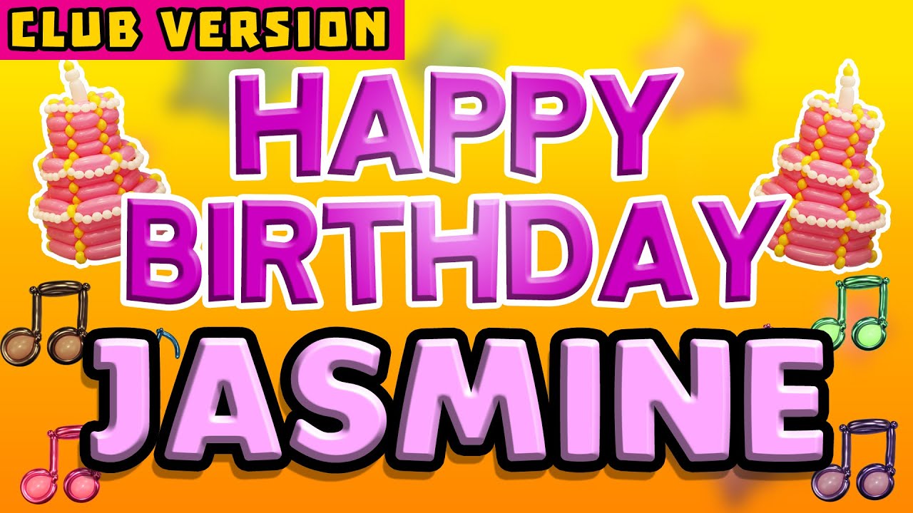 Happy Birthday JASMINE | POP Version 2 | The Perfect Birthday Song for ...