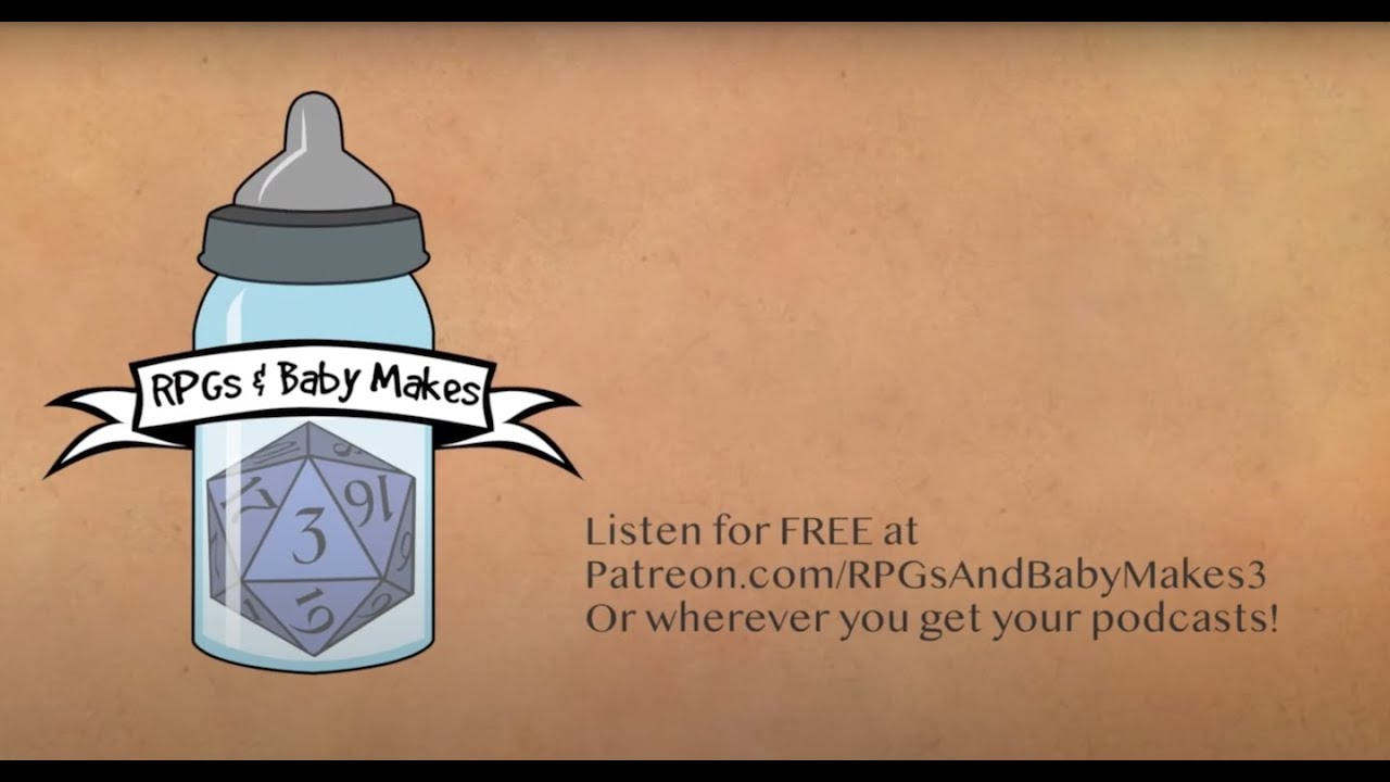 RPGs & Baby Makes 3 Reimagined Episode 8 (ep.25) - Starting A New ...
