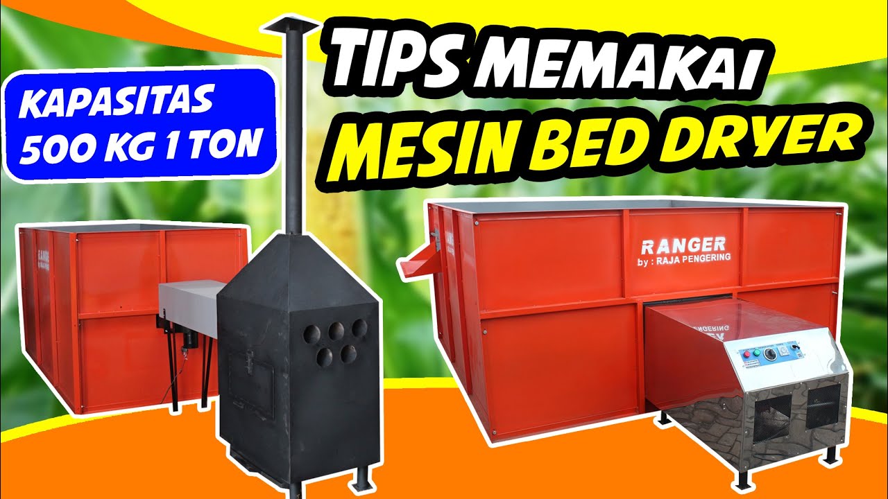 TIPS MEMAKAI MESIN BED DRYER !! MESIN PENGERING PADI, JAGUNG, GABAH ...