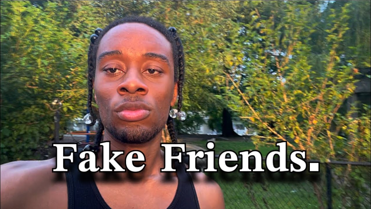This is why you have fake friends (Beware) - YouTube