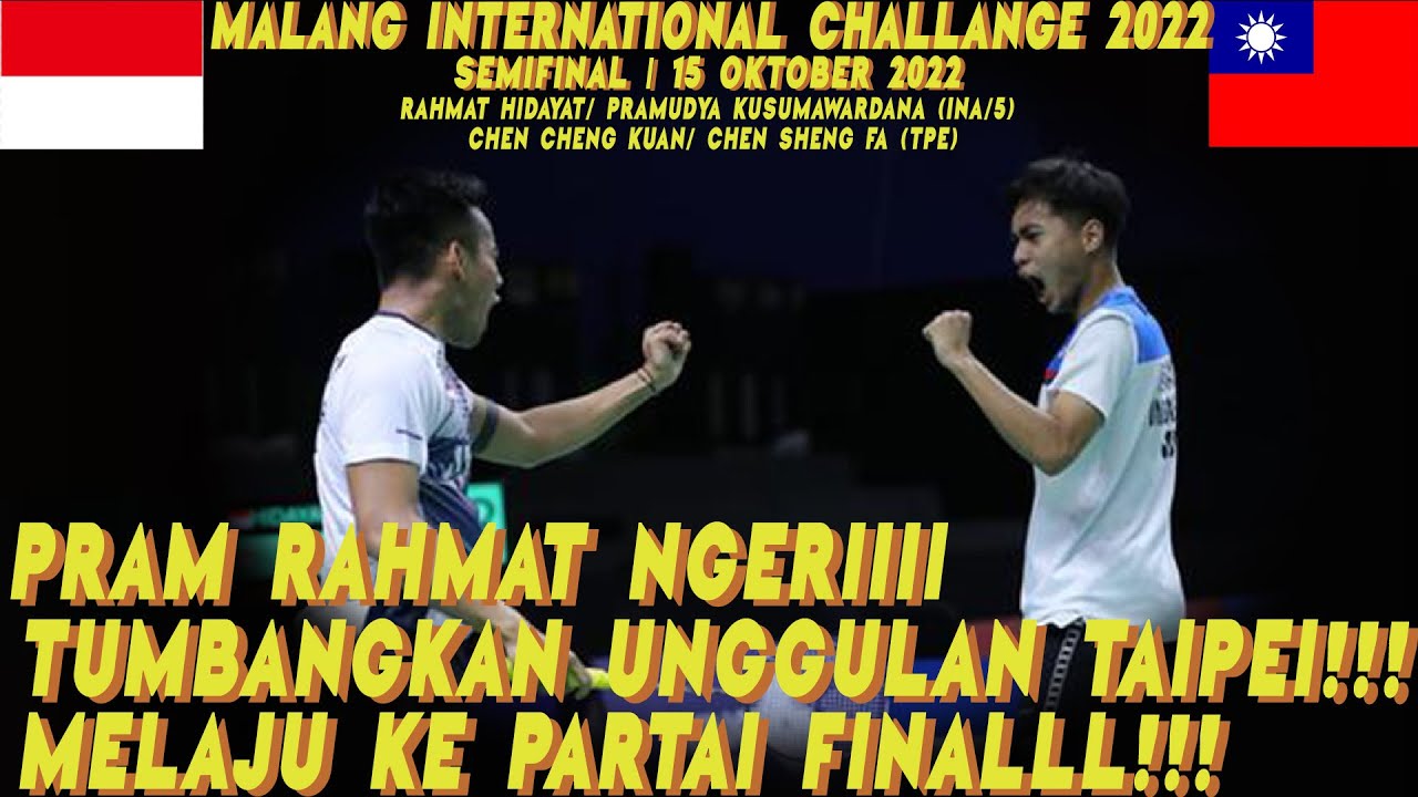 SEMIFINAL MALANG IIC 2022 – BRINGAS PRAM RAHMAT MAINNYA PULANGKAN CHEN Cheng Kuan/ CHEN Sheng Fa ...