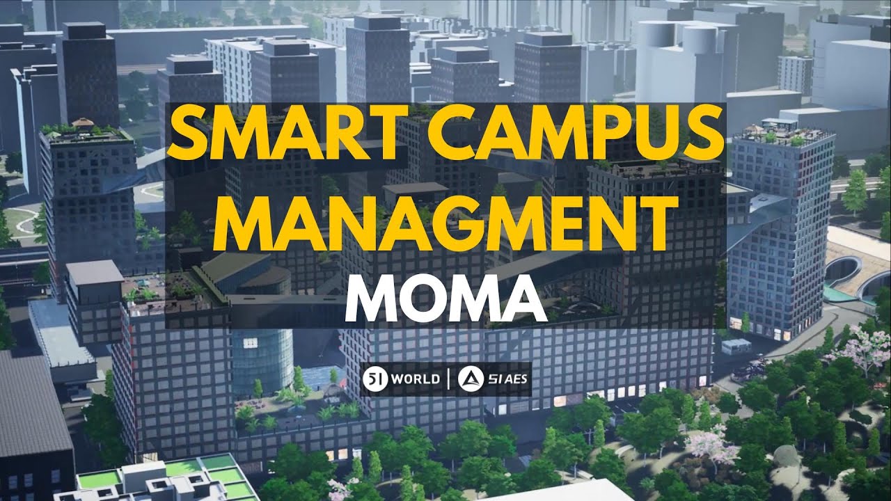 51WORLD Smart Campus Management - MOMA - YouTube