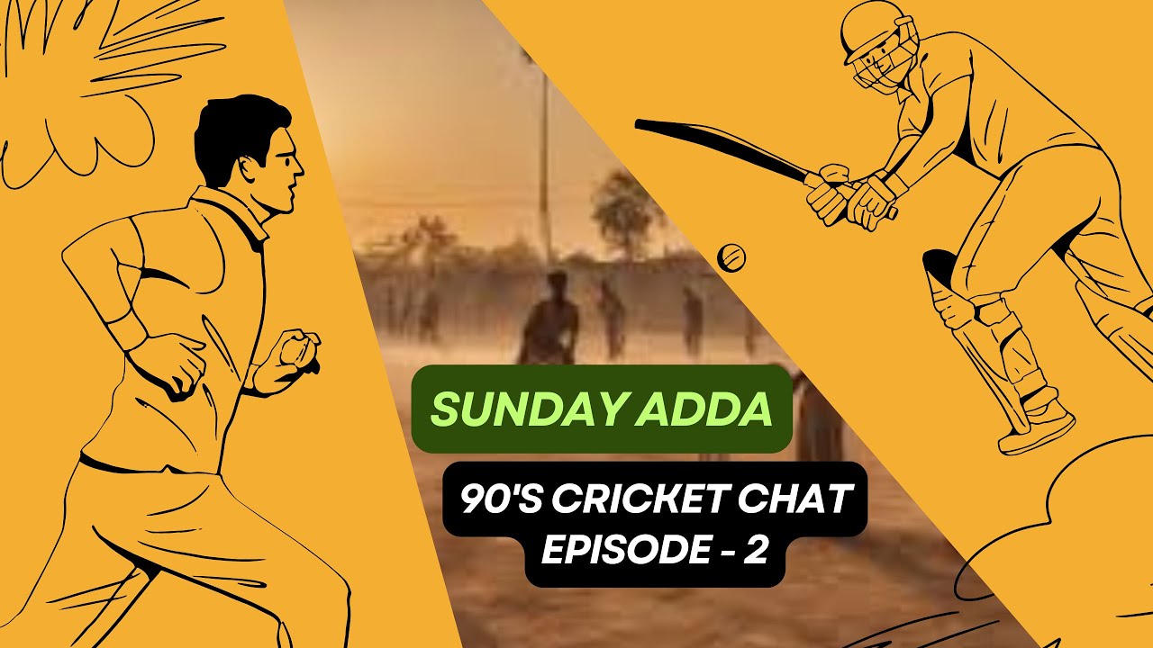 Sunday Adda Episode 2: 90's Cricket Chat - YouTube