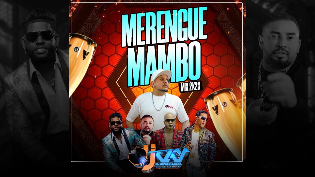 Merengue Mambo Mix 2k23 By Dj Kay #merengue #mambo #mix #viral - YouTube