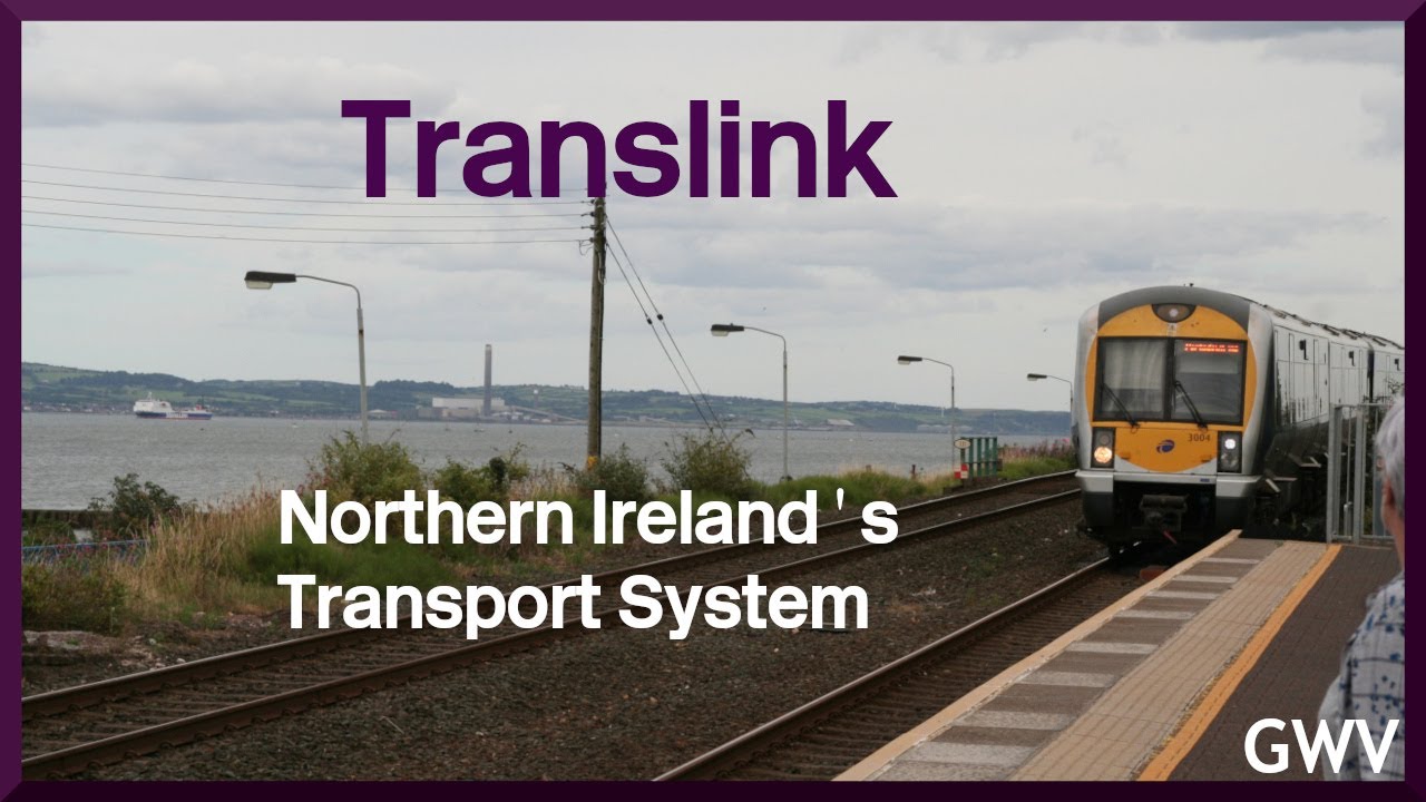 Northern Ireland s Transport Translink In Focus YouTube
