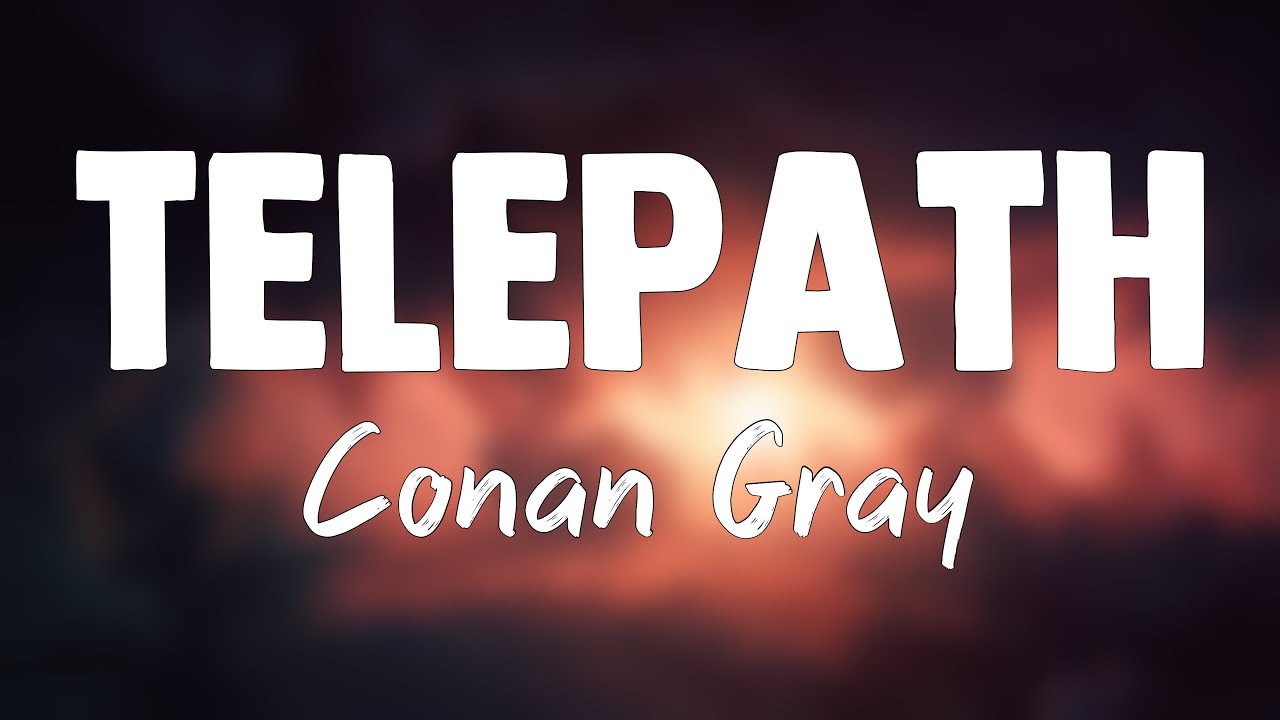 Telepath - Conan Gray [Lyrics Video] 🎹 - YouTube