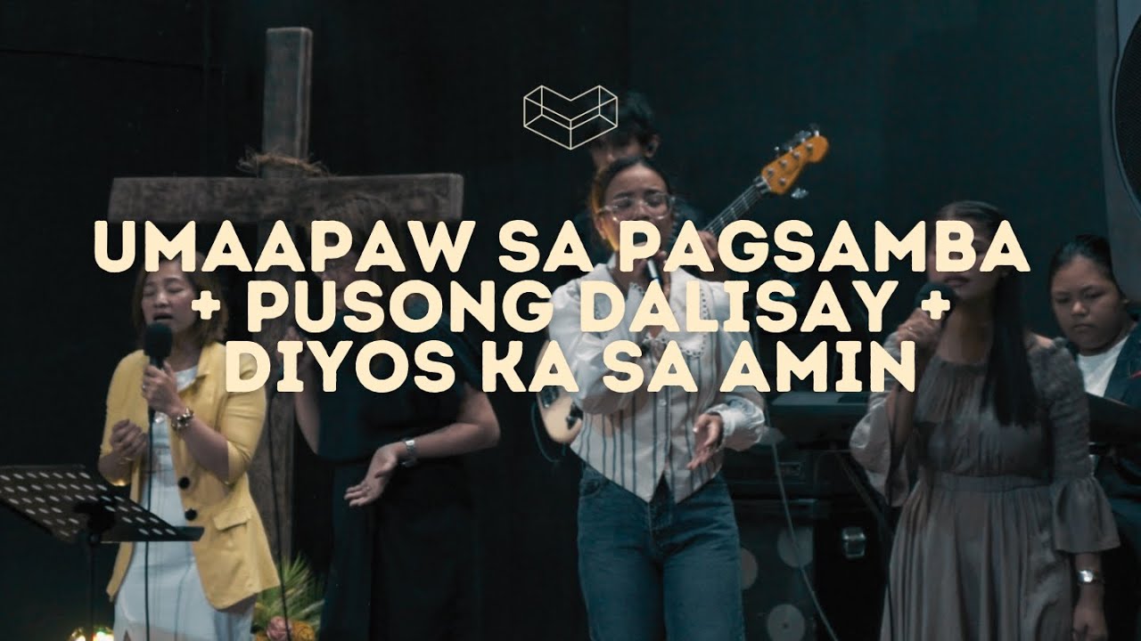 Umaapaw sa pagsamba - Pusong Dalisay - Diyos ka sa amin | Cornerstone ...