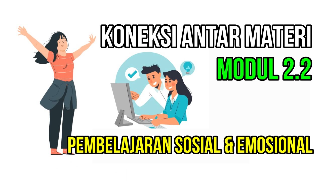 Koneksi Antar Materi Modul 2.2 | Pembelajaran Sosial dan Emosional ...