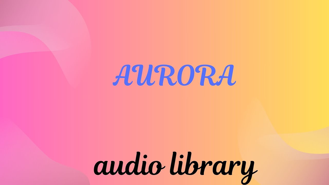 A song for a beautiful girl named Aurora! - YouTube