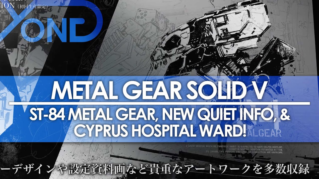Metal Gear Solid V - ST-84 Metal Gear, New Quiet Info, & Cyprus ...