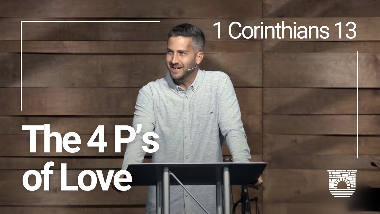 "The 4 P's Of Love" (1 Corinthians 13) - Morgan Maitland - October 8 ...
