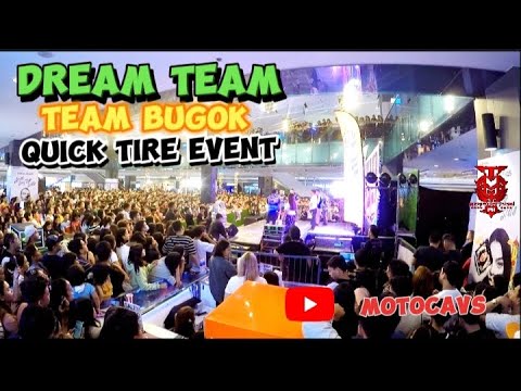 TEAM BUGOK | DREAM TEAM | QUICK TIRE EVENT SM NORTH EDSA ANNEX ...