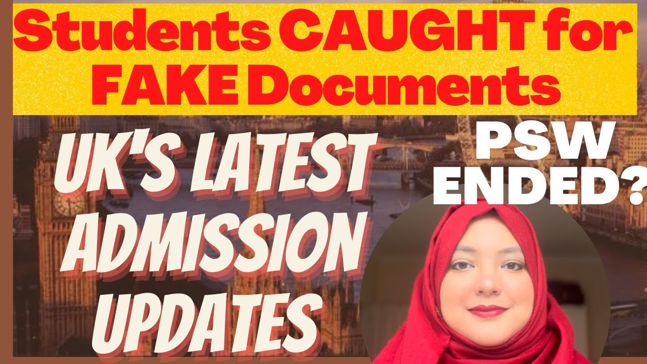 UK Strict Admission Rules | FAKE DOCUMENTATION RESULT? PSW is ENDING ...