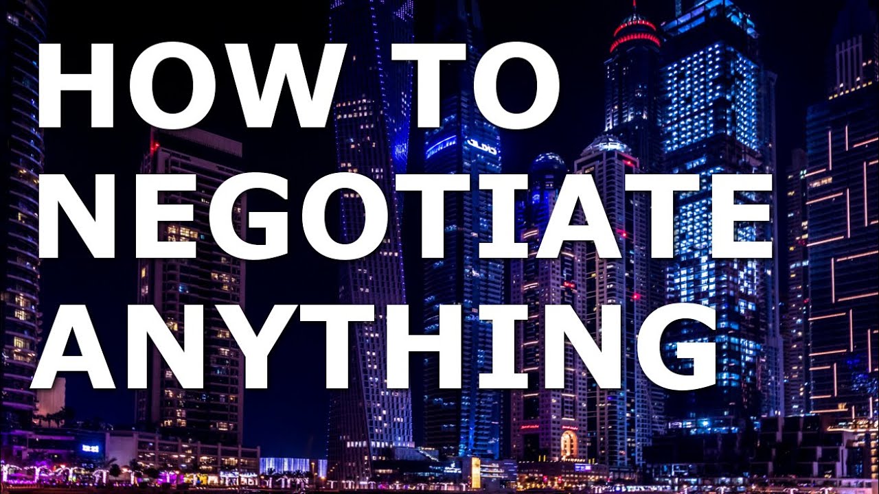 Negotiation Skills: How to Negotiate Anything - YouTube