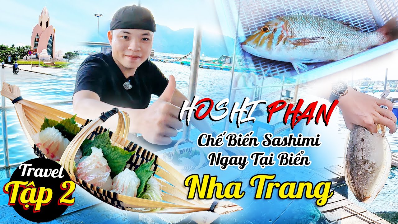 TẬP 2 | HOSHI PHAN | BẮT CÁ CÂU MỰC, CHẾ BIẾN HẢI SẢN SASHIMI NGAY TẠI ...