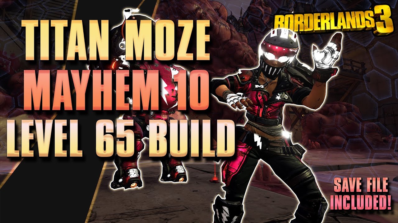 MY NEW ONE SHOT MOZE BUILD! TITAN MOZE! BORDERLANDS 3 LEVEL 65 BUILD ...