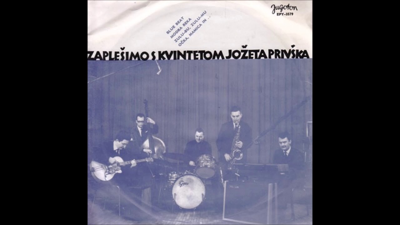 Kvintet Jožeta Privška - Modra reka - YouTube