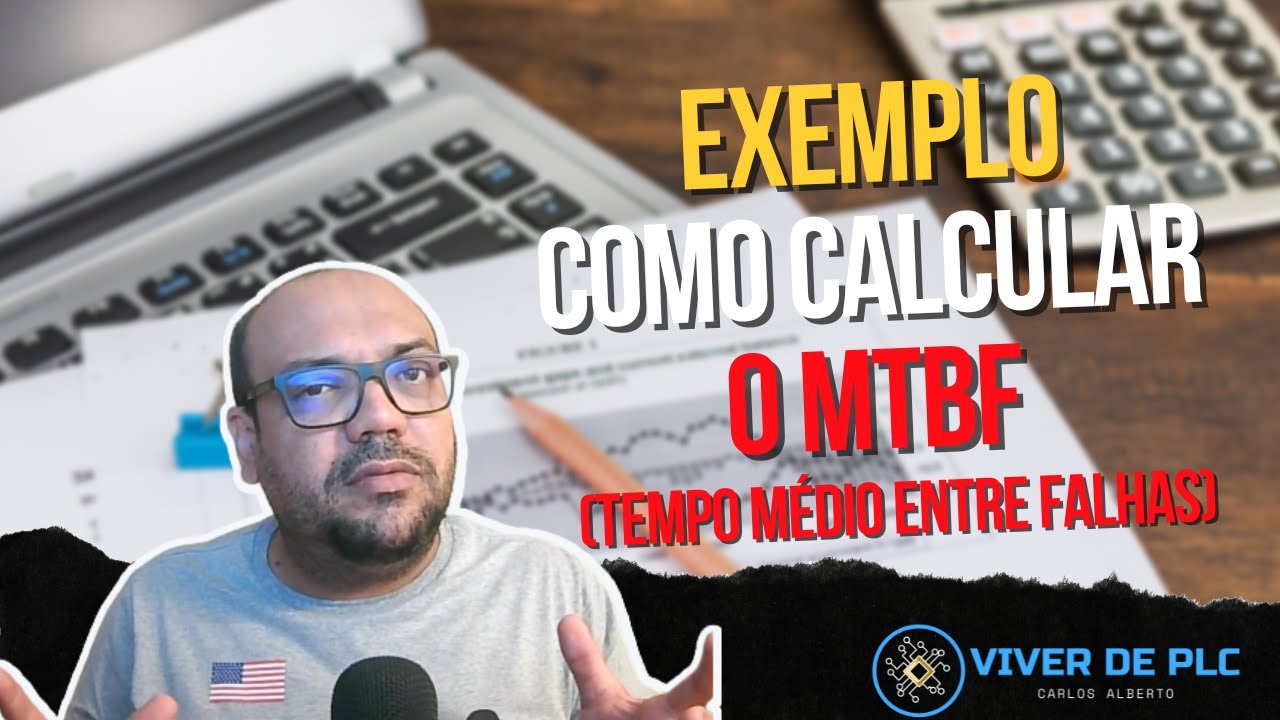 APRENDA NA PRATICA!! Como CALCULAR MTBF (Tempo médio entre falhas ...