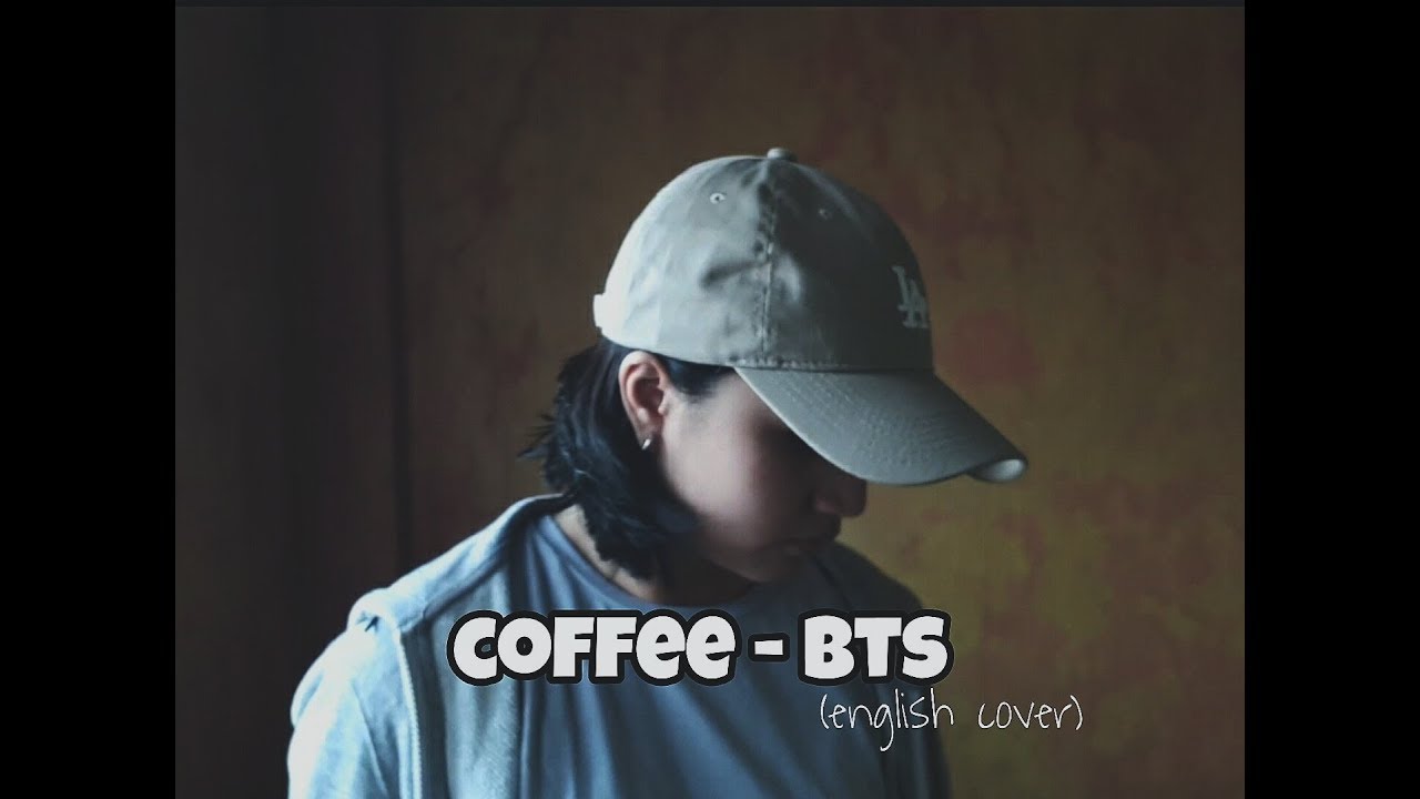 COFFEE - BTS ( english cover ) - YouTube