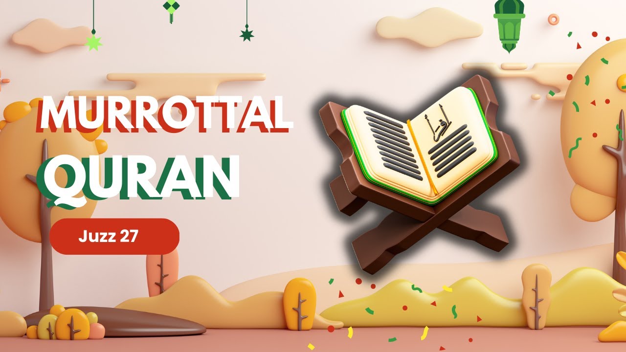 Murottal Juzz 27 Full - One Hour Quranic Recitation for Peaceful Mind ...