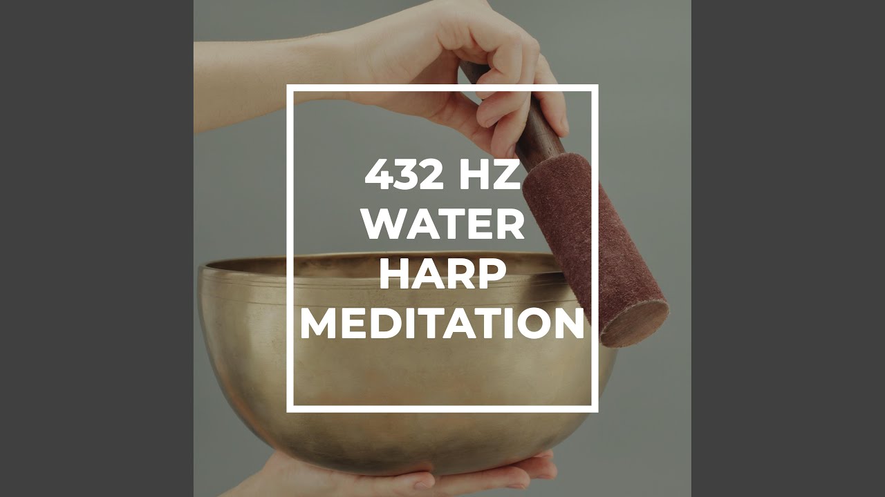 432 Hz Water Harp Meditation - YouTube