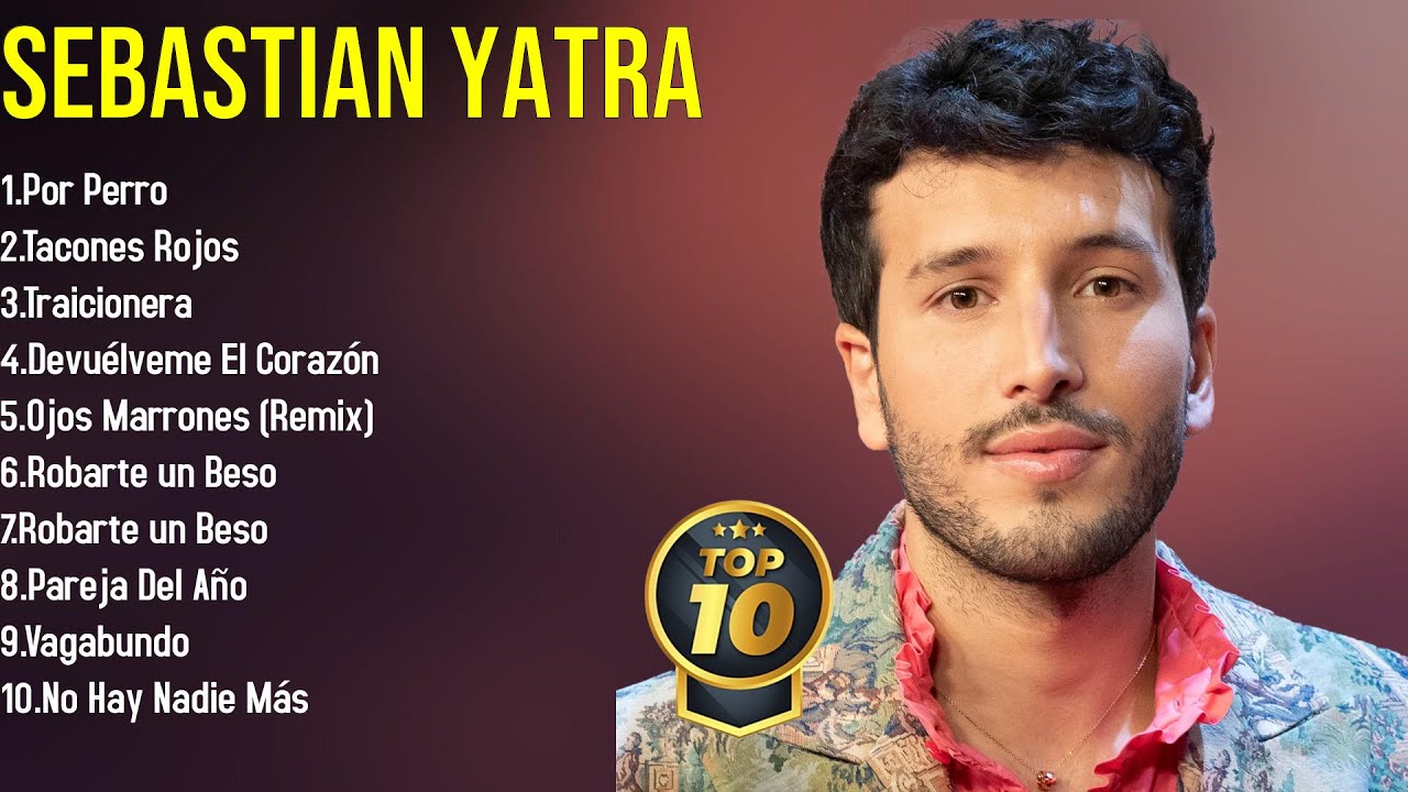 Éxitos imprescindibles de Sebastian Yatra en 2025 Un año para recordar ...