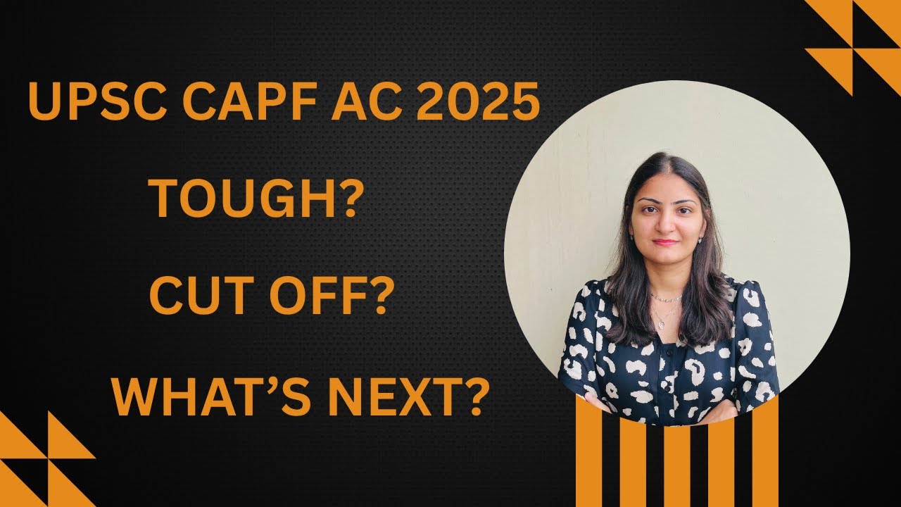 UPSC CAPF AC 2025 EXAM ANALYSIS |CUT OFF| - YouTube
