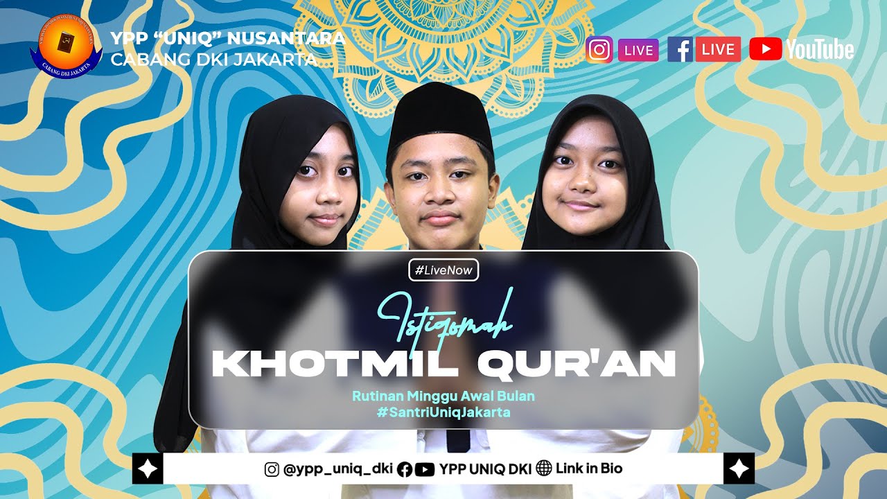 [LIVE] ISTIQOMAH KHOTMIL QUR'AN | YPP UNIQ DKI - YouTube