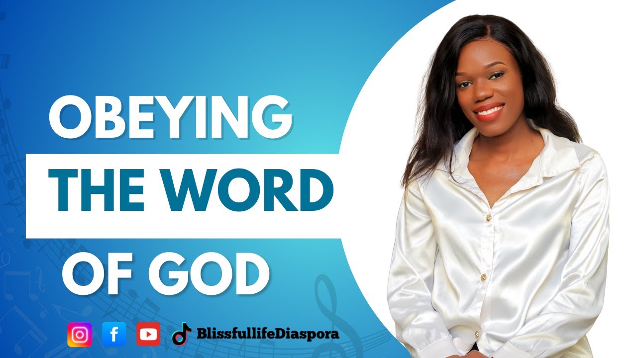 OBEYING THE WORD OF GOD || OBEDIENCE CONTROLS THE MANIFESTATION OF THE ...