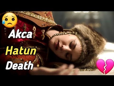 Akca hatun death😥 akca hatun sad scene akca hatun death scene alp ...