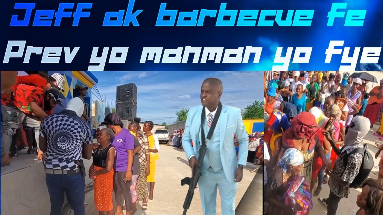 Jeff gwo lwa ak barbecue onore manman yo nanpwen leta kon yon - YouTube