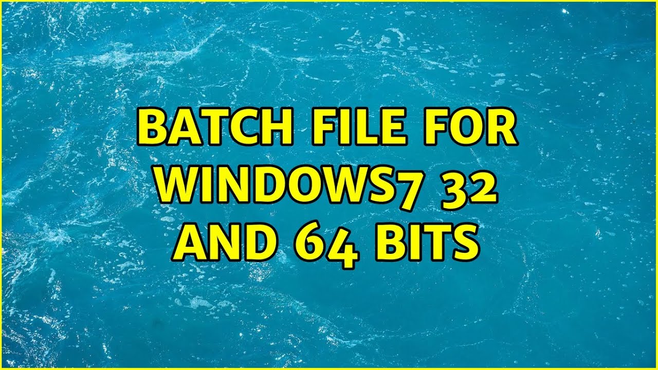Batch file for Windows7 32 and 64 bits (4 Solutions!!) - YouTube