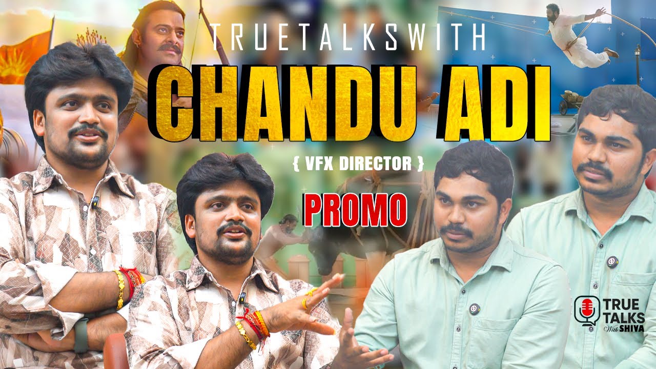 Visual Effects Director Chandu adi Interview | PROMO ...