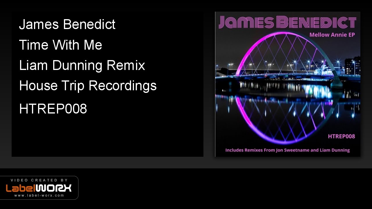 James Benedict - Time With Me (Liam Dunning Remix) - YouTube