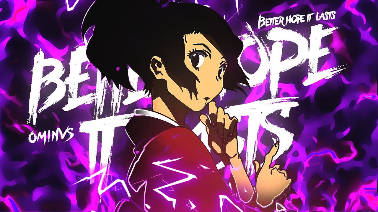 OMINVS - BETTER HOPE IT LASTS [PROD. OMINVS] (Official AMV) - YouTube