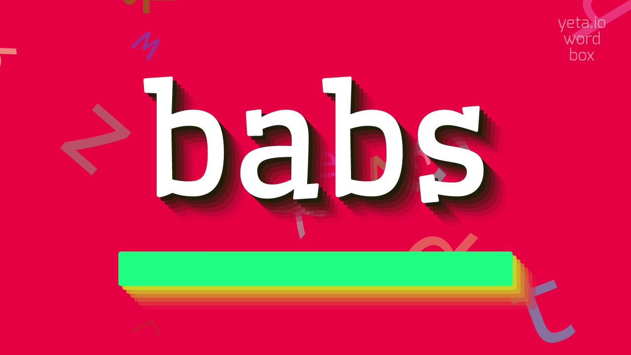 HOW TO PRONOUNCE BABS? #babs - YouTube