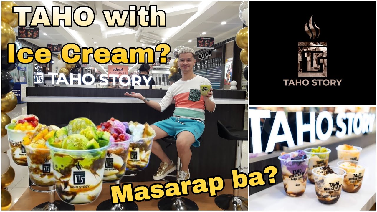 TAHO WITH ICE CREAM? MASARAP BA? TAHO STORY SM FAIRVIEW REVIEW - YouTube