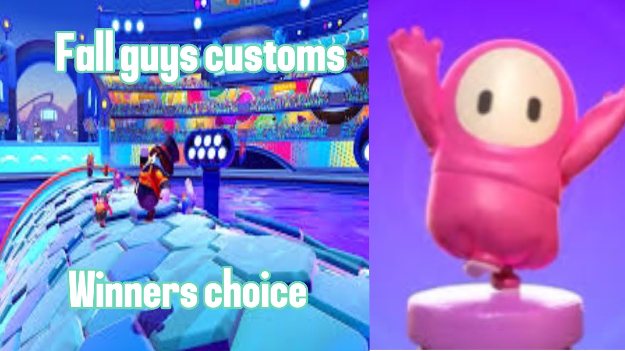 Fall guys customs winners choice - YouTube