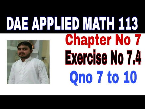 DAE math 113 1st year || applied mathematics 113 ||chapter no 7|| Exercise no 7.4||question no7 ...