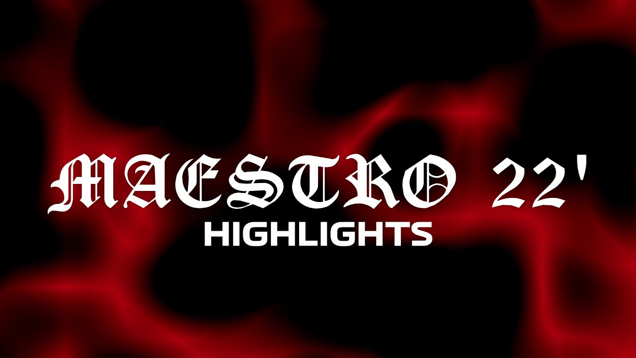 MAESTRO 22' Highlights - YouTube