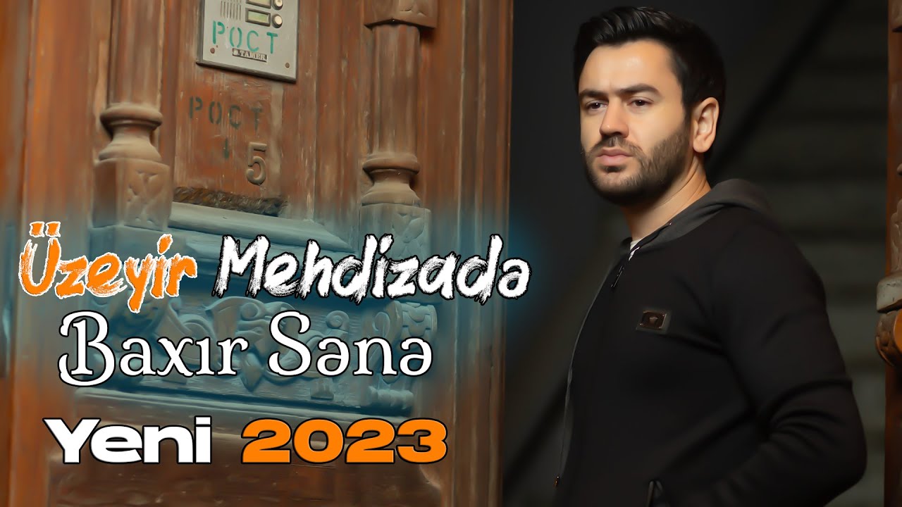 Uzeyir Mehdizade - Baxir Sene (Yeni 2023) - YouTube