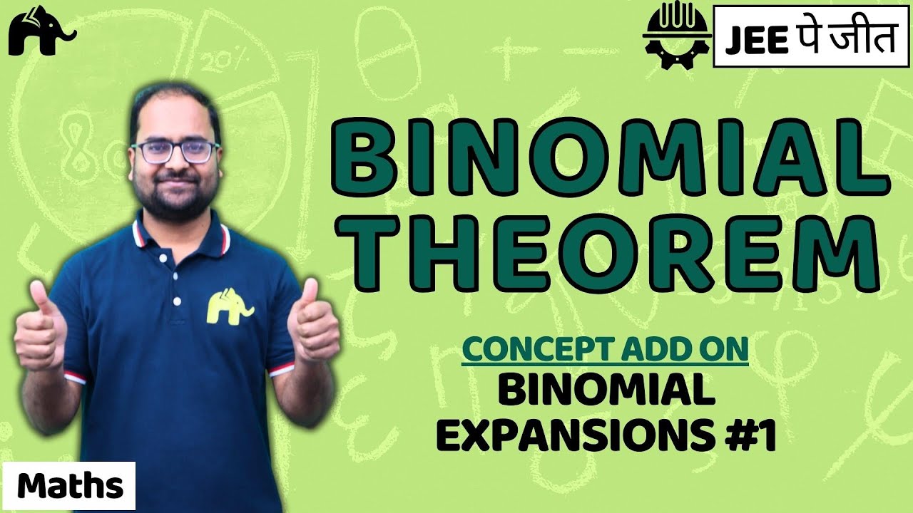 Binomial Theorem Class 11 Maths JEE | NCERT Chapter 8 | Binomial ...