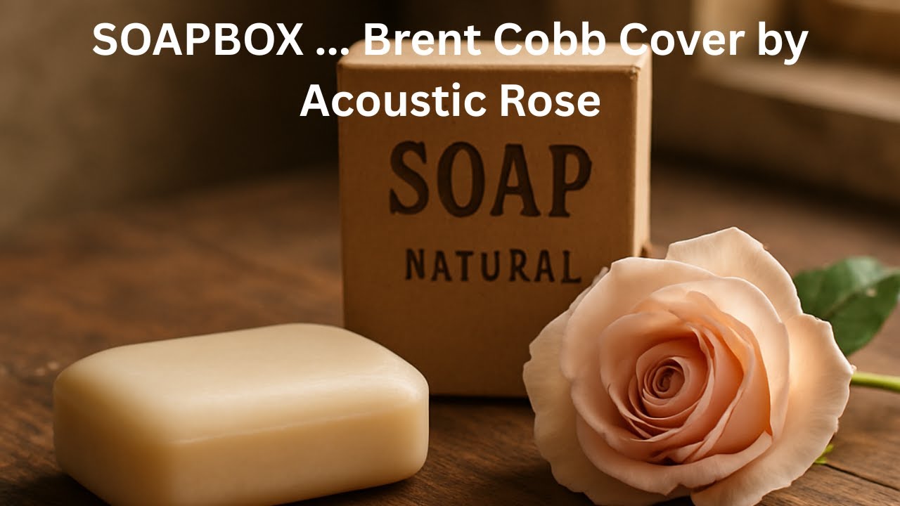 ( Acoustic Rose ) Soapbox ......... Brent Cobb Cover - YouTube