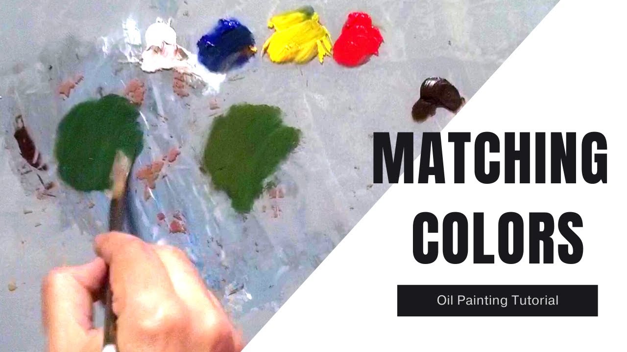 How To Match Colors - Oil Painting Tutorial - YouTube