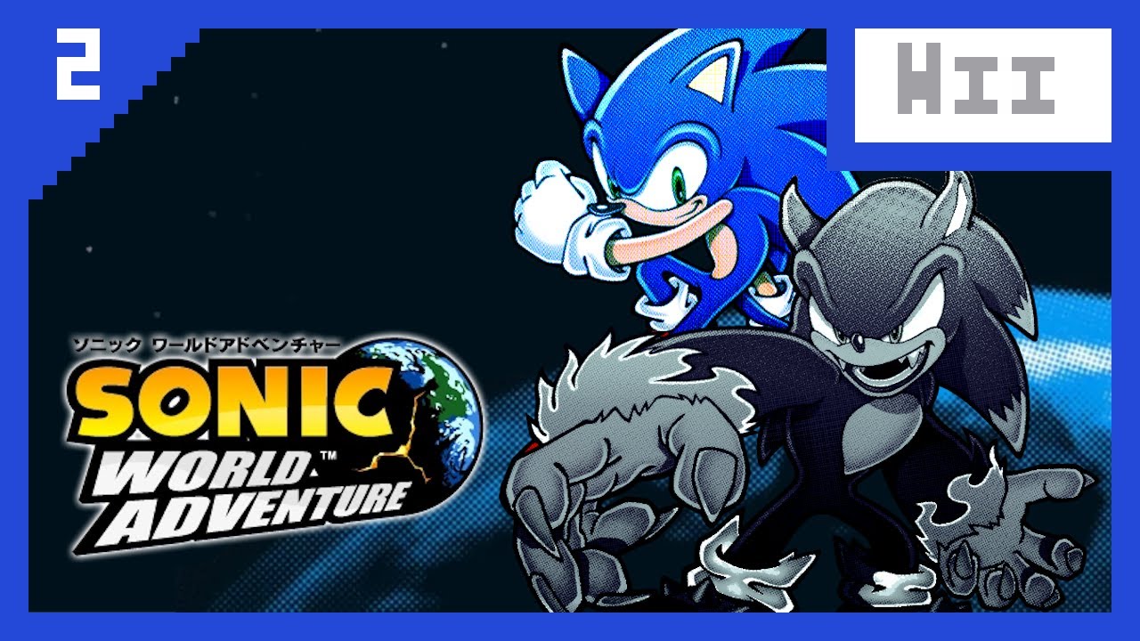 Sonic World Adventure Wii (Part 2) - YouTube