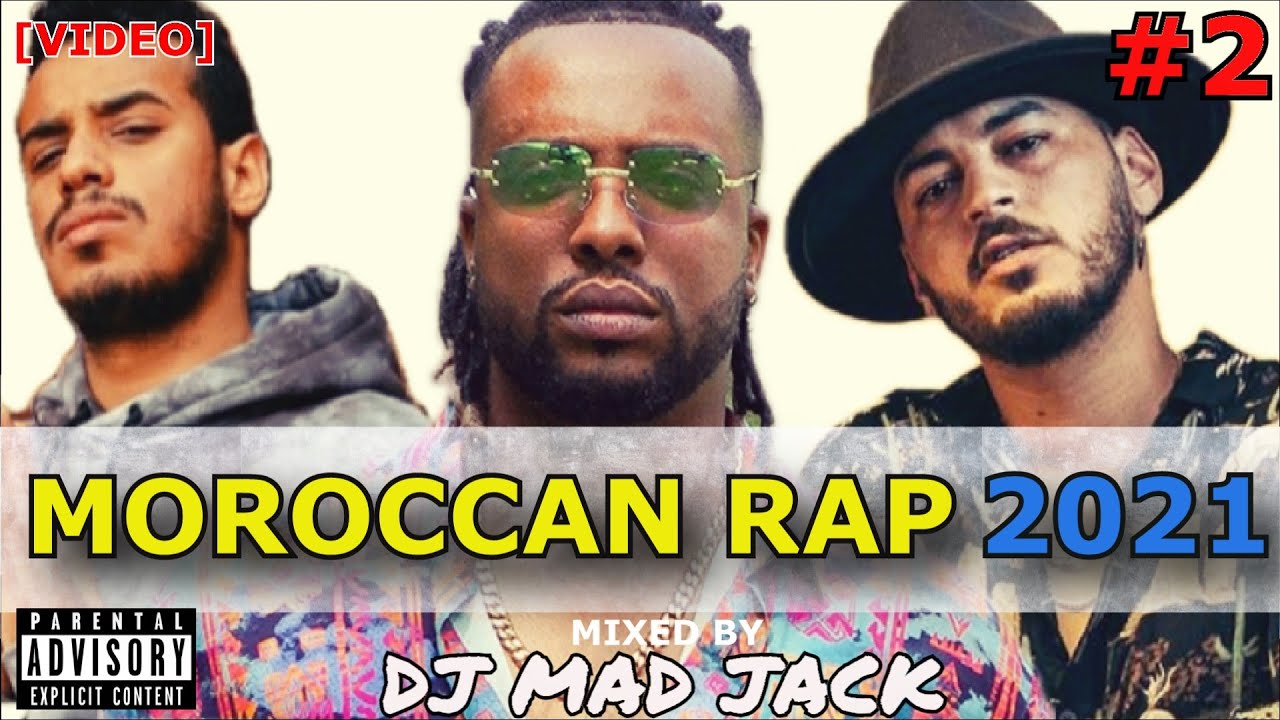 100 Top Rap Hits Maroc 2021 [VIDEO MIX] by Dj Mad Jack (Part 2/3) - YouTube