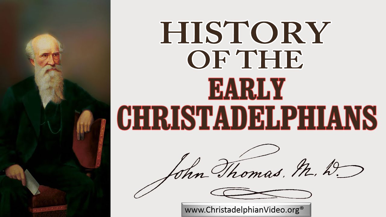 History of the Early Christadelphians. - YouTube
