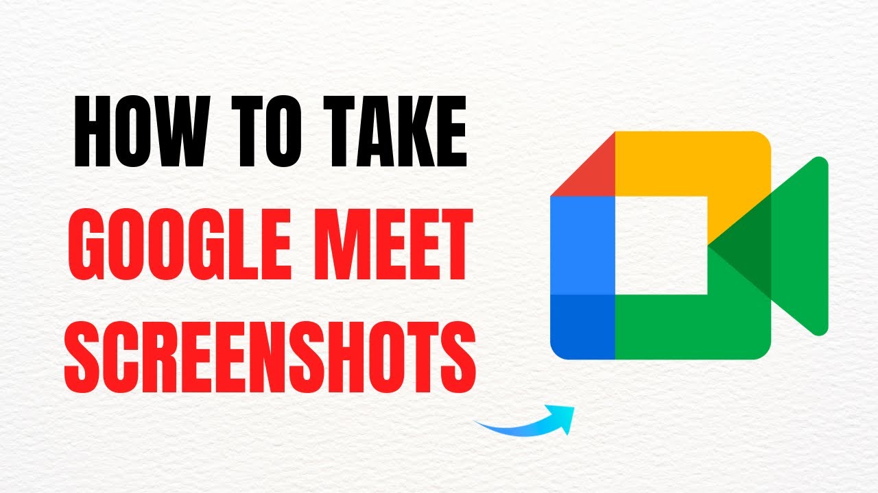 How to Take Google Meet Screenshots – Full Guide - YouTube
